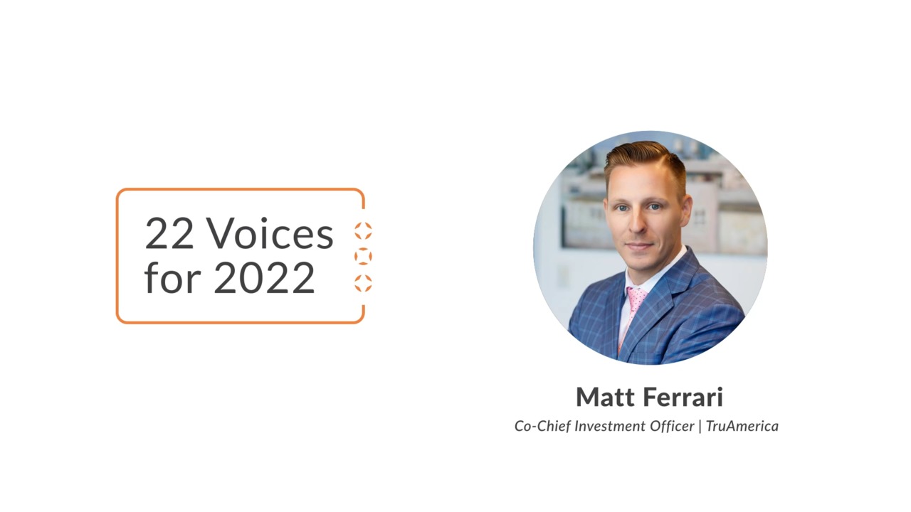 22 Voices for 2022: TruAmerica’s Matt Ferrari on Acquisition Deals ...