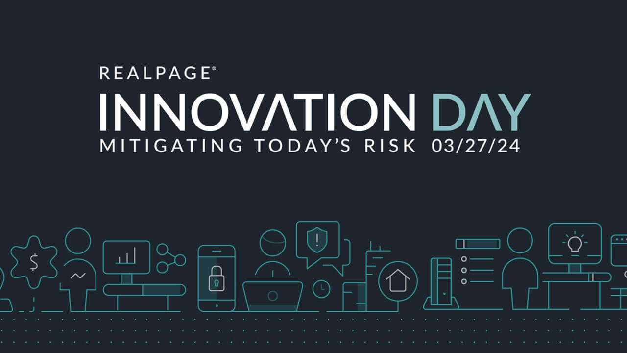 RealPage Innovation Day: Mitigating Today's Risk | RealPage RealPage Innovation Day: Mitigating Today's Risk | RealPage